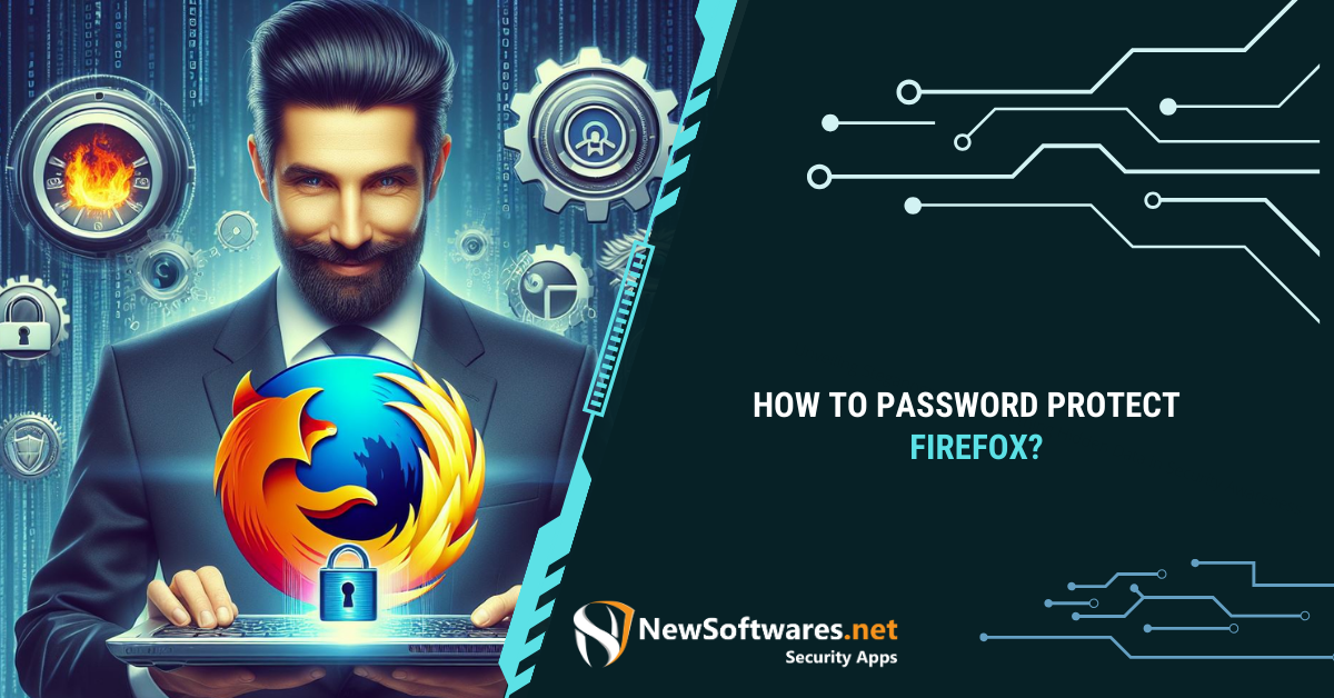 How To Password Protect Firefox? - Newsoftwares.net Blog