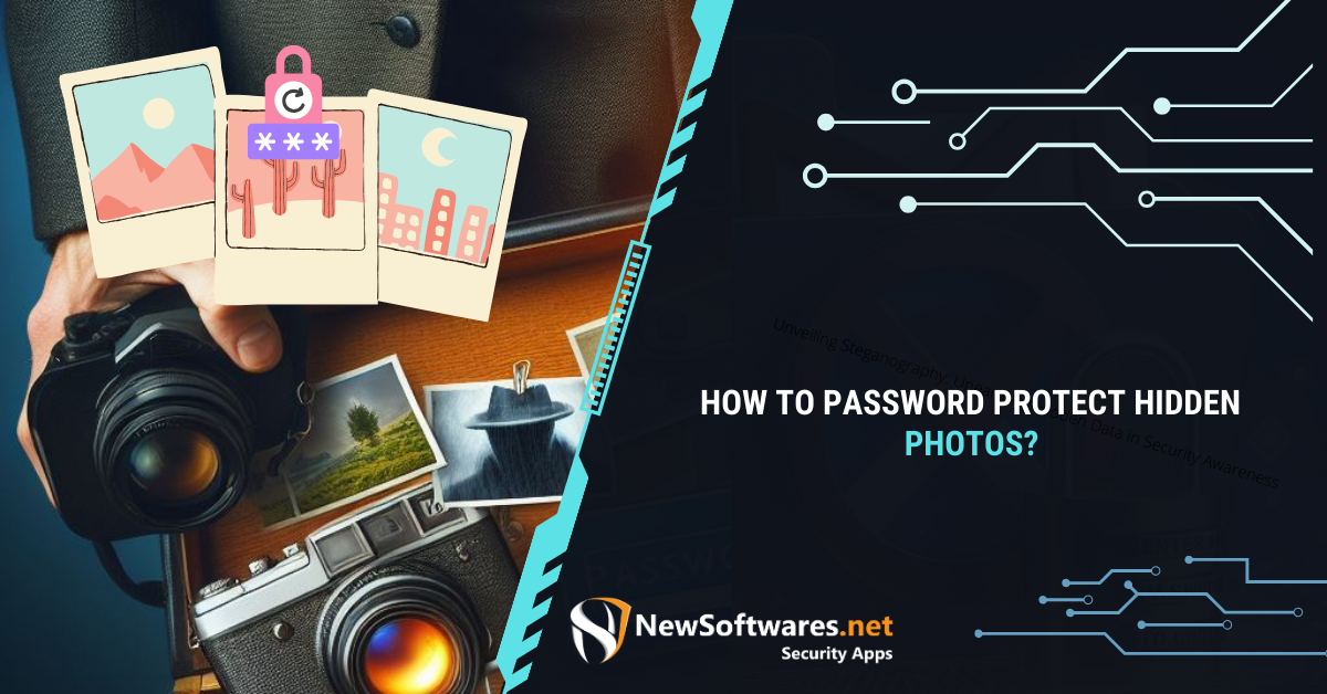 How To Password Protect Hidden Photos? - Newsoftwares.net Blog