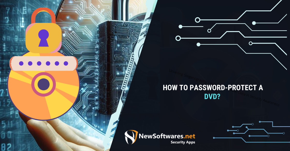 How To Password-Protect A DVD? - Newsoftwares.net Blog