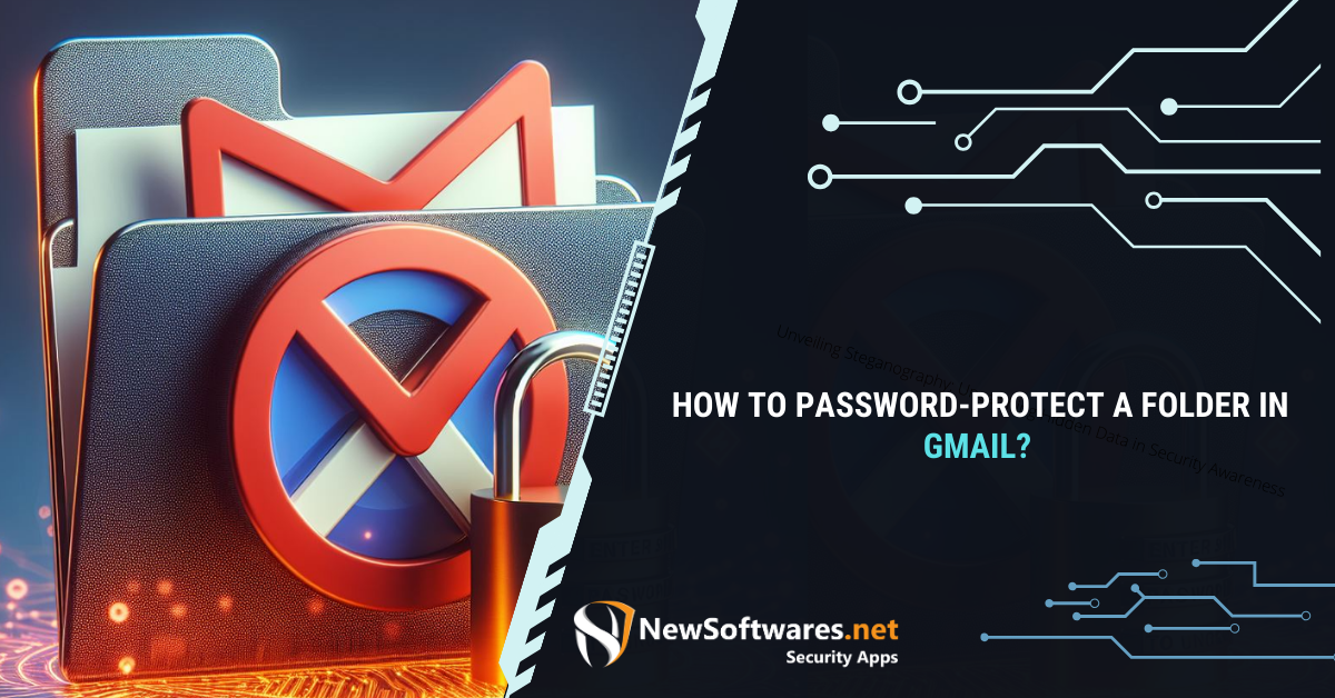 How To Password-Protect A Folder In Gmail? - Newsoftwares.net Blog