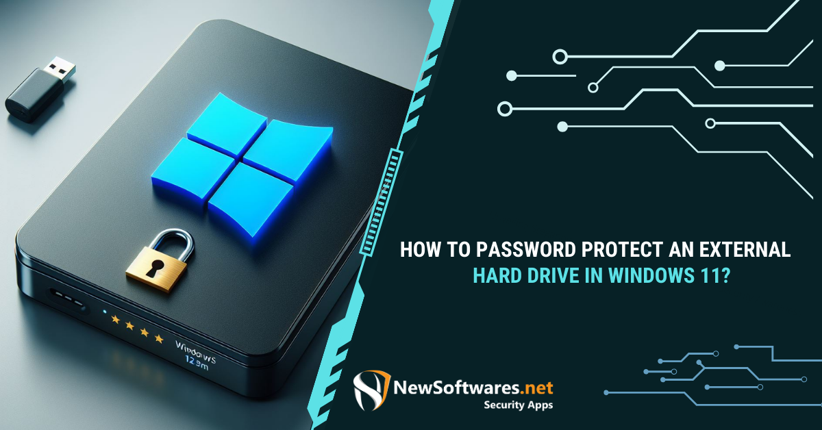 How To Password Protect An External Hard Drive In Windows 11? - Newsoftwares.net Blog