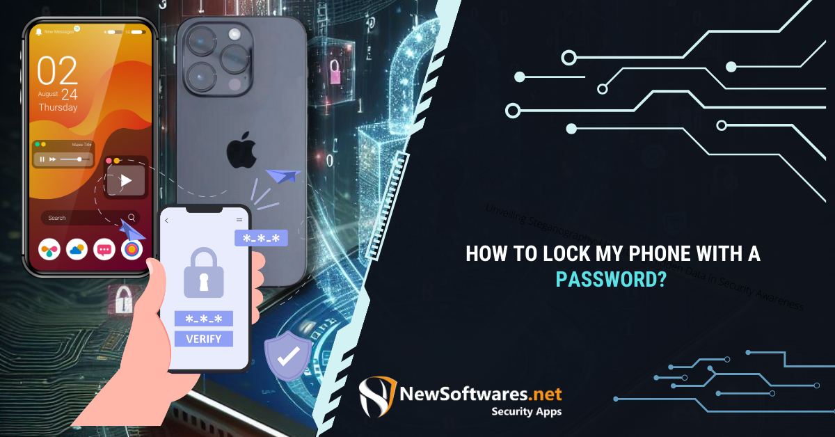 How To Lock My Phone With A Password? - Newsoftwares.net Blog