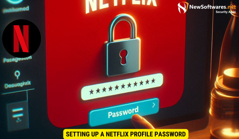 How To Password Protect A Netflix Profile? - Newsoftwares.net Blog
