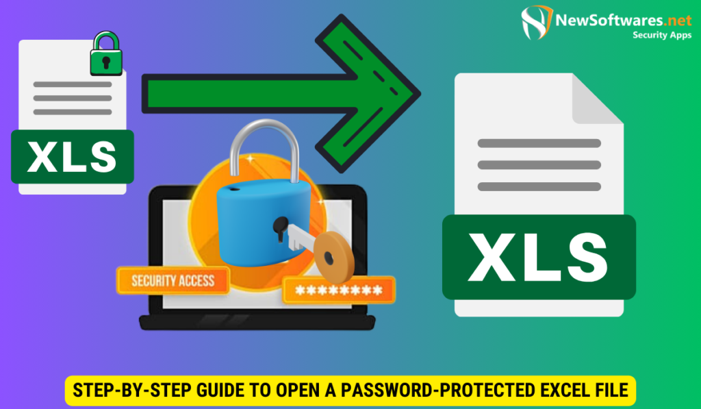 How To Open An Excel File With A Password-Protected? - Newsoftwares.net Blog