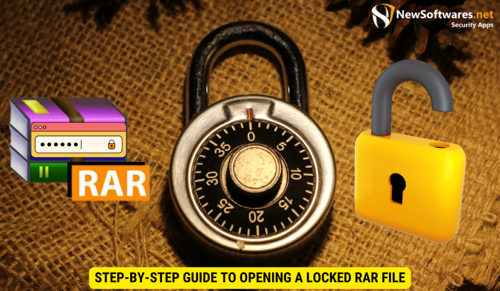 How To Open A Locked RAR File Without A Password? - Newsoftwares.net Blog