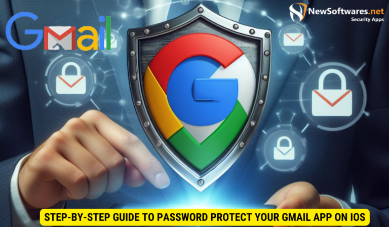 How To Password Protect The Gmail App? - Newsoftwares.net Blog