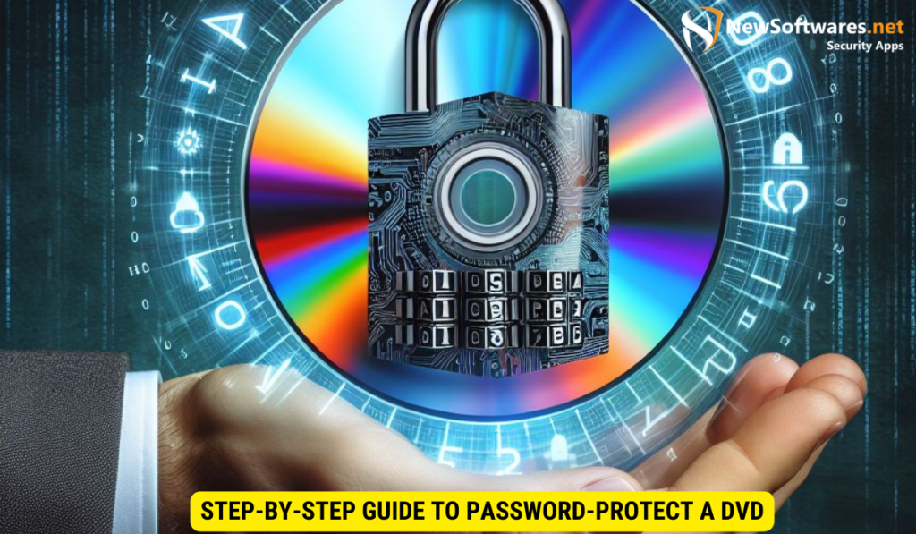 How To Password-Protect A DVD? - Newsoftwares.net Blog