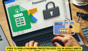 How To Open A Password-Protected Excel File In Google Sheets? - Newsoftwares.net Blog
