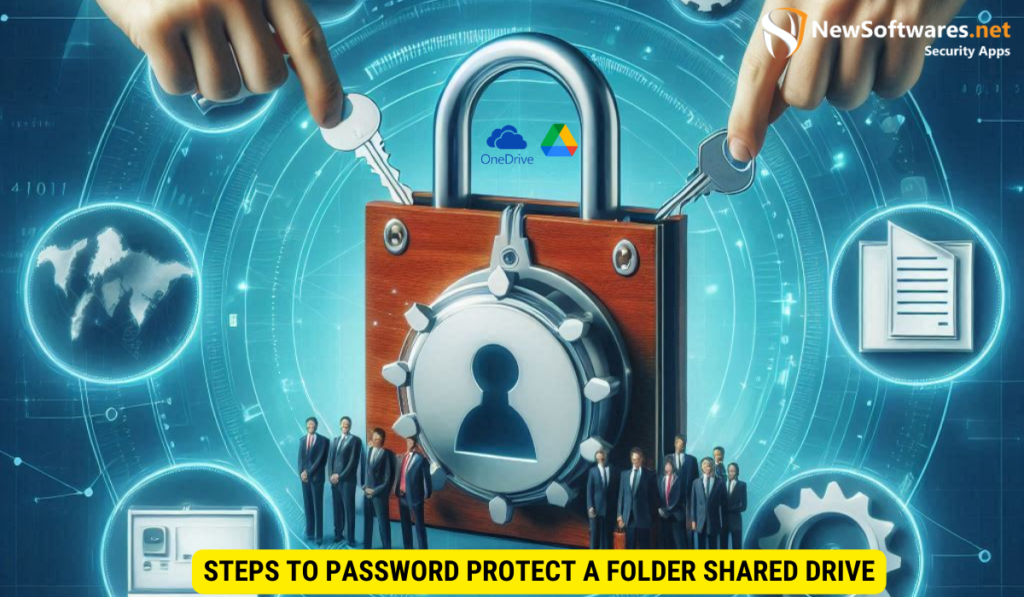 How To Password Protect A Folder On A Shared Drive? - Newsoftwares.net Blog