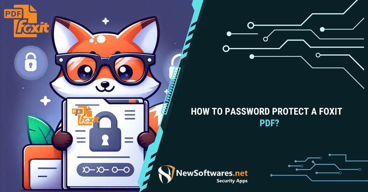 How To Password Protect A Foxit PDF? - Newsoftwares.net Blog