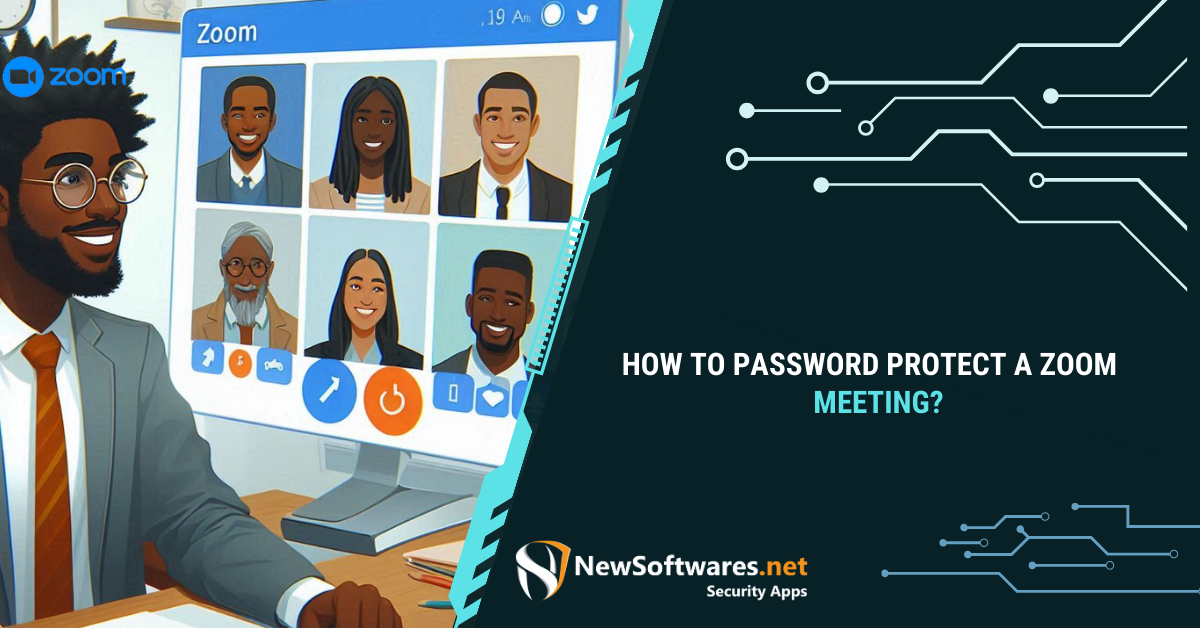 How To Password Protect A Zoom Meeting? - Newsoftwares.net Blog