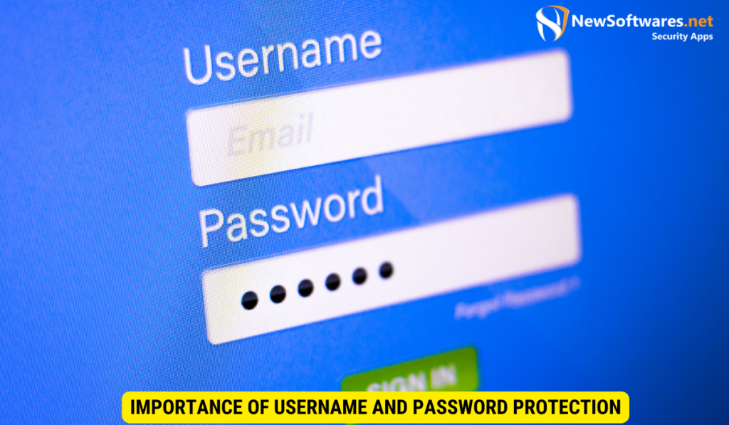 Why You Should Protect Your Username And Password Information ...