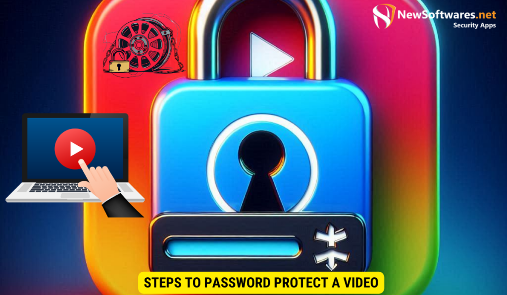 How To Password Protect A Video? - Newsoftwares.net Blog
