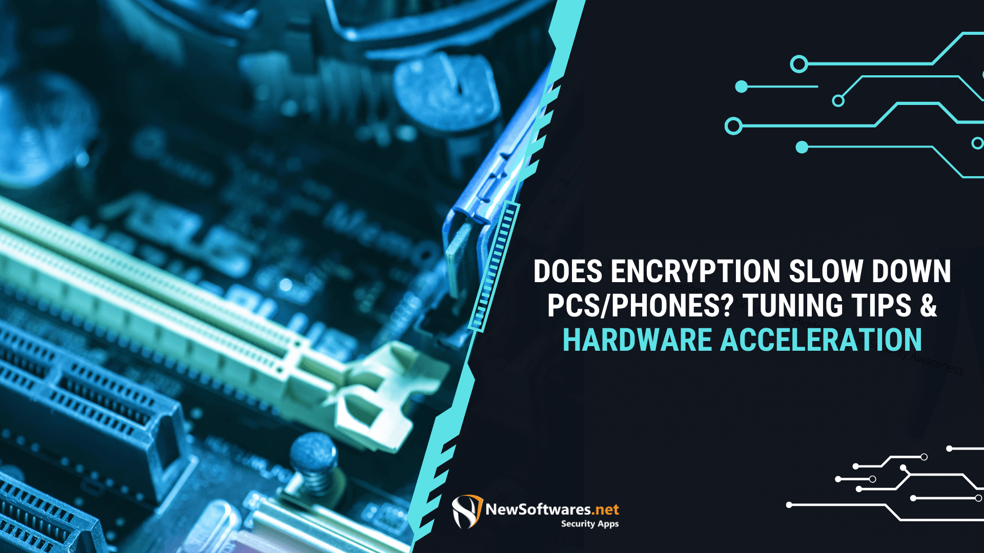 Does Encryption Slow Down Pcs/Phones? Tuning Tips & Hardware Acceleration - Newsoftwares.net Blog