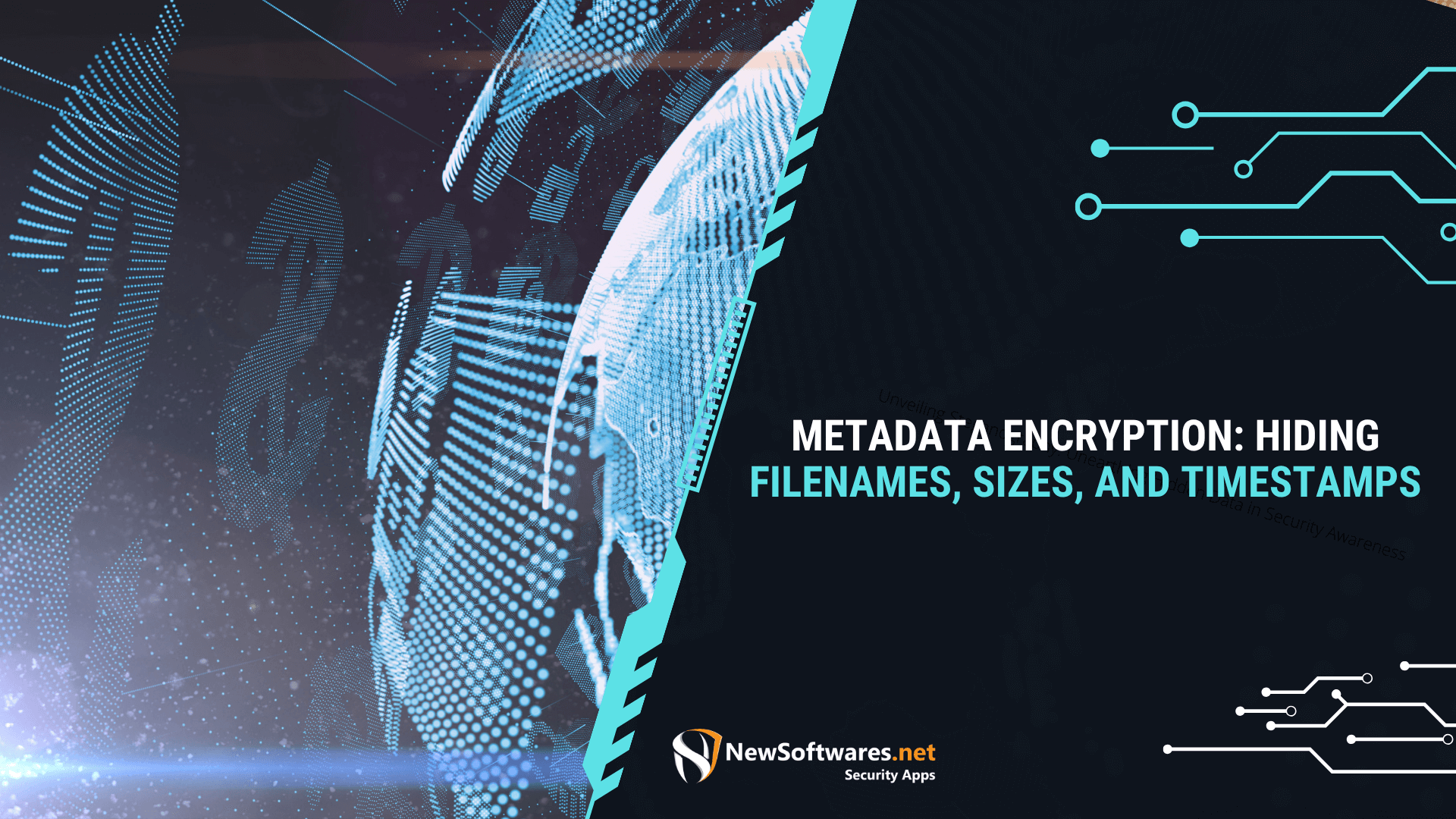 Metadata Encryption: Hiding Filenames, Sizes, And Timestamps - Newsoftwares.net Blog
